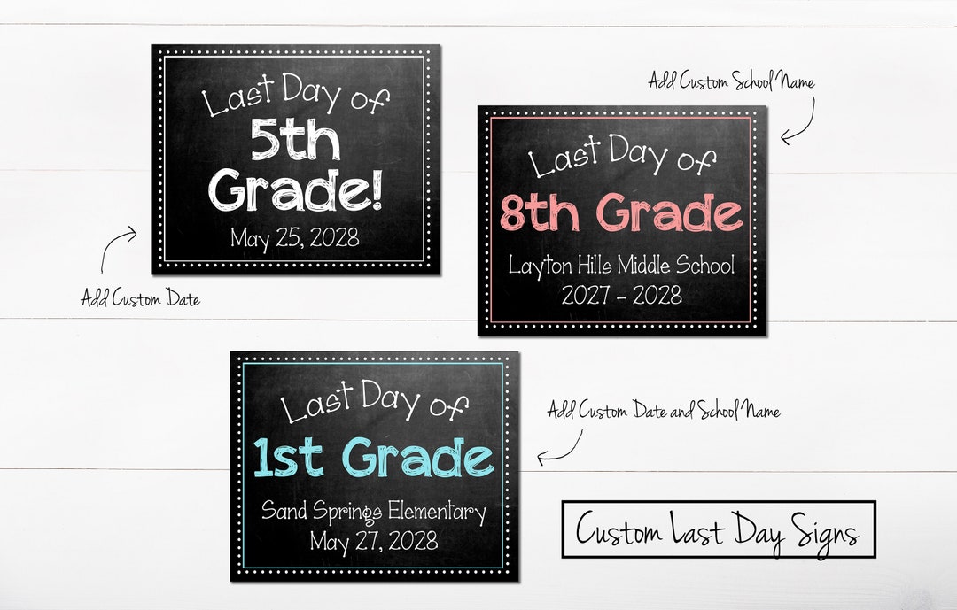 Last Day of School Chalkboard Sign, Custom, Any Grade, Add Date or ...