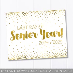 Last Day of School Sign, Senior Year, Last Day Sign, Gold Confetti Dots ...