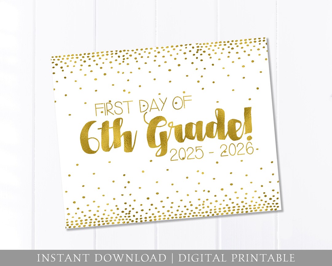 First Day of School Sign, 6th Grade, 1st Day Sign, Gold Dots, Back to ...