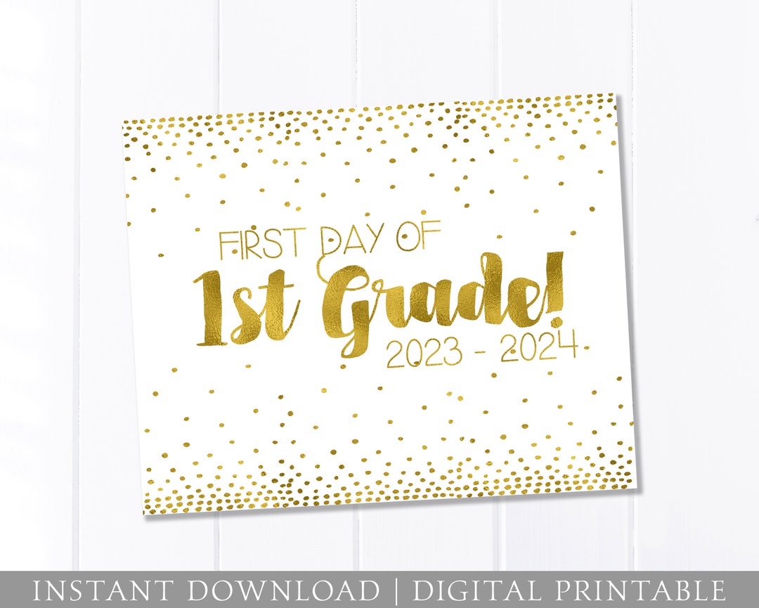 First Day of School Sign, 1st Grade, First Day Sign, Gold Confetti Dots ...