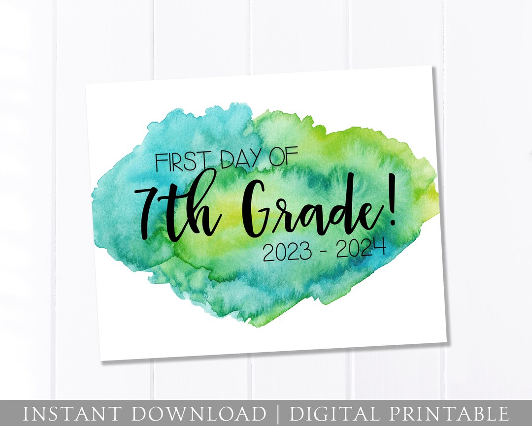 First Day of School Sign, 7th Grade, Watercolor, Green Blue, First Day ...