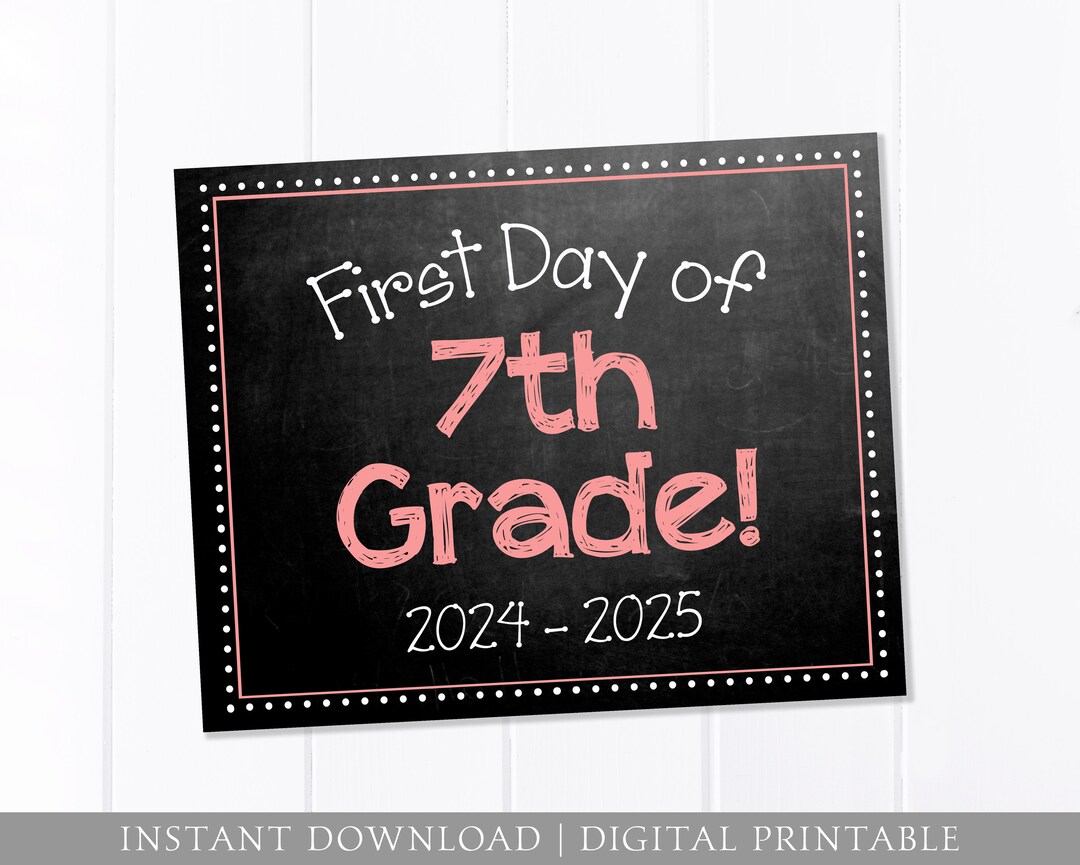 First Day of School Sign, 7th Grade, Chalkboard, First Day Sign, Back ...
