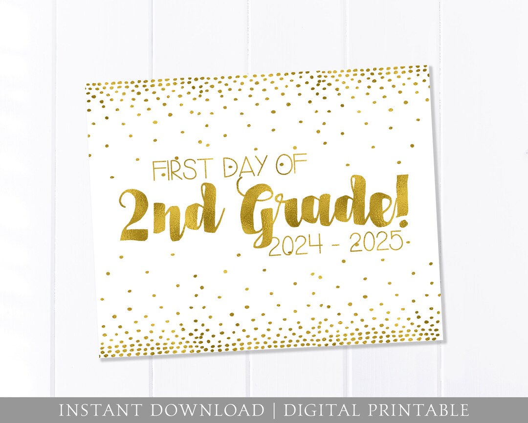 First Day of School Sign, 2nd Grade, Second Grade, 1st Day Sign, Gold ...