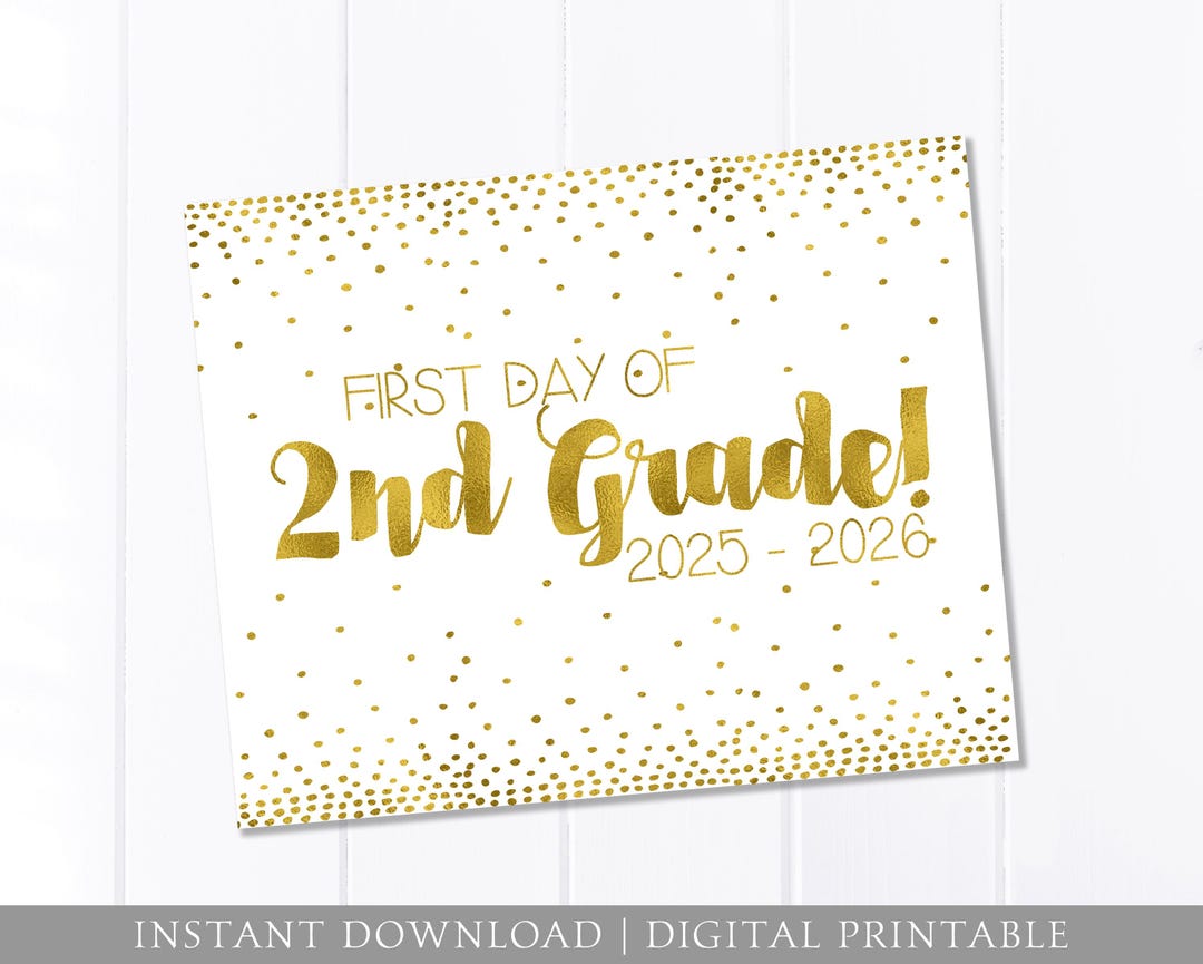 First Day of School Sign, 2nd Grade, Second Grade, 1st Day Sign, Gold ...