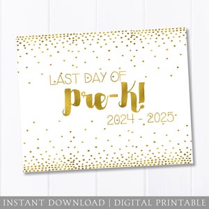 Last Day of School Sign, Pre-k, Last Day of School, Gold Confetti Dots ...
