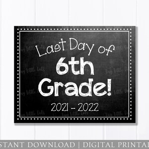 Last Day of School Chalkboard Sign / 6th Grade / Last Day of | Etsy