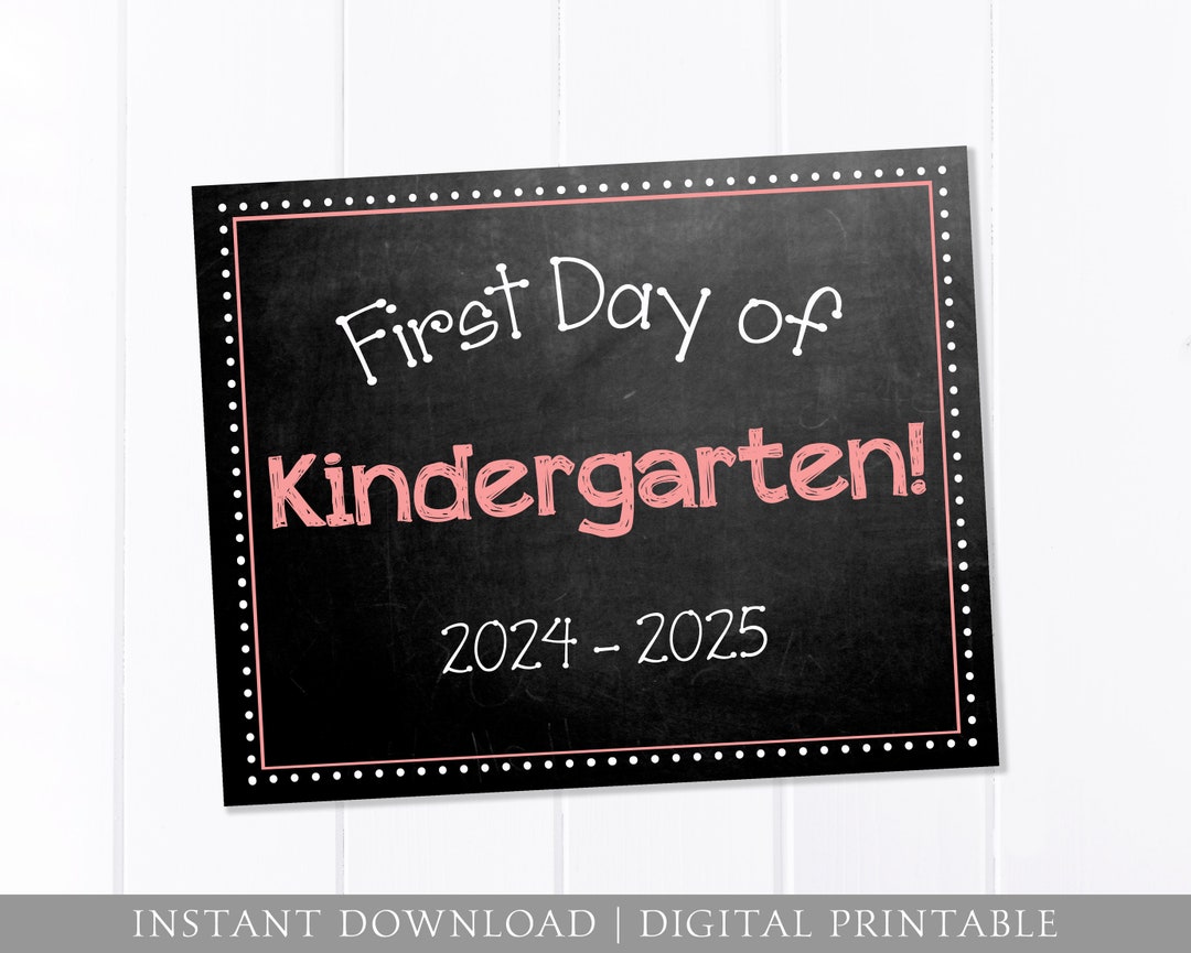 First Day of School Sign, Kindergarten, Chalkboard, First Day Sign ...