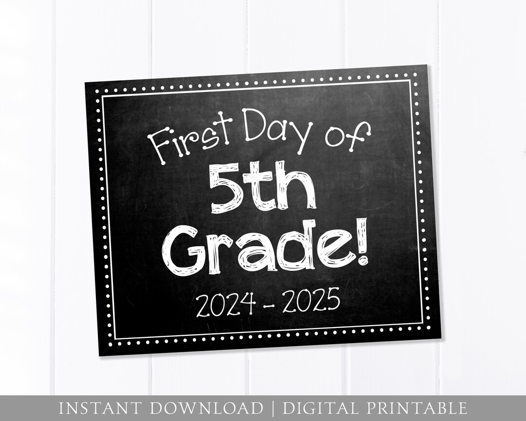 First Day of School Sign, 5th Grade, Chalkboard, 1st Day Sign, Back to ...