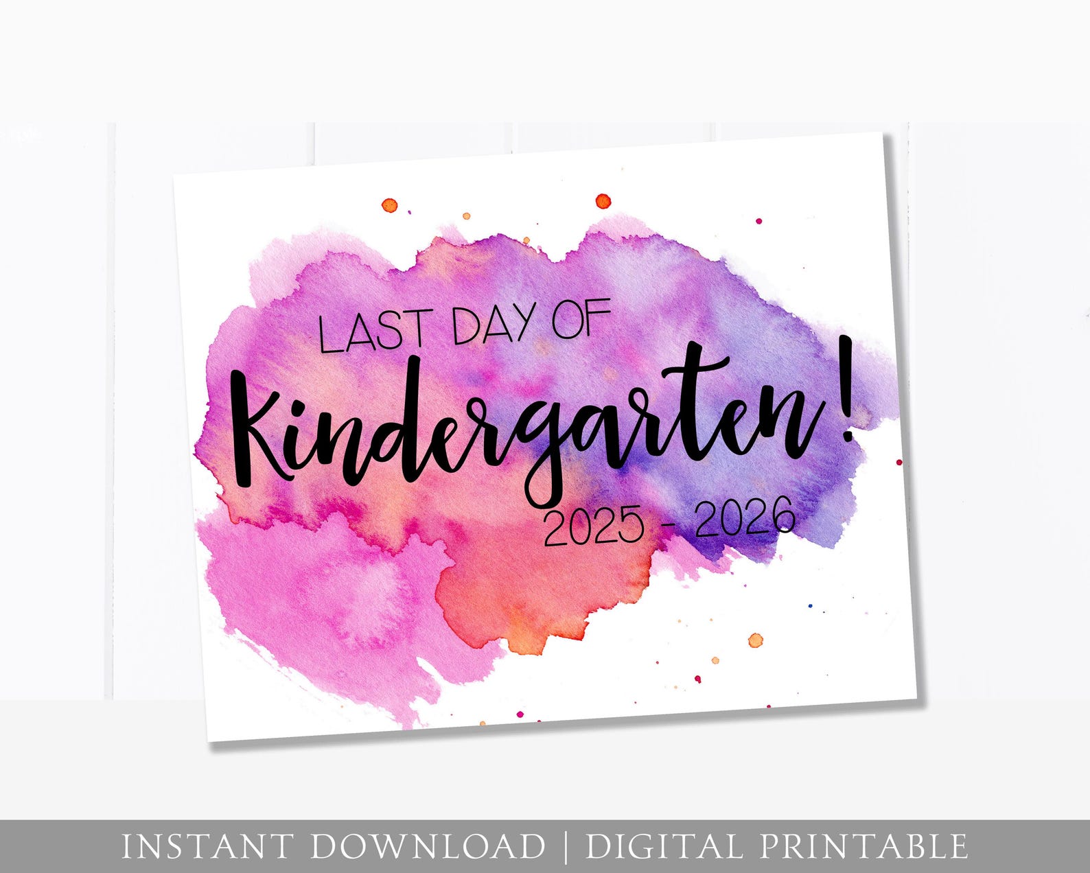 Last Day of School Sign, Kindergarten, Watercolor, Last Day Sign, Pink ...