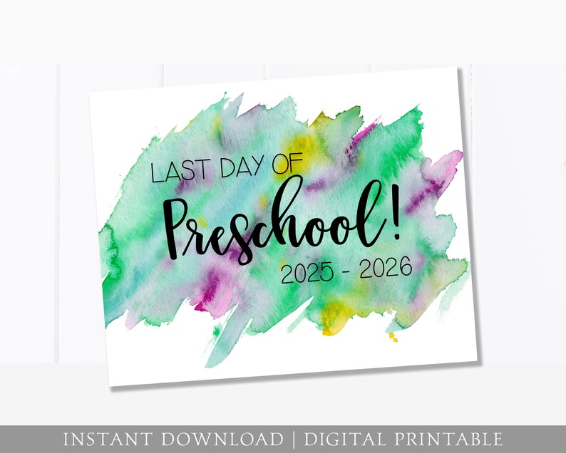 Last Day of School Sign / Preschool / Watercolor / Green Purple / Back ...