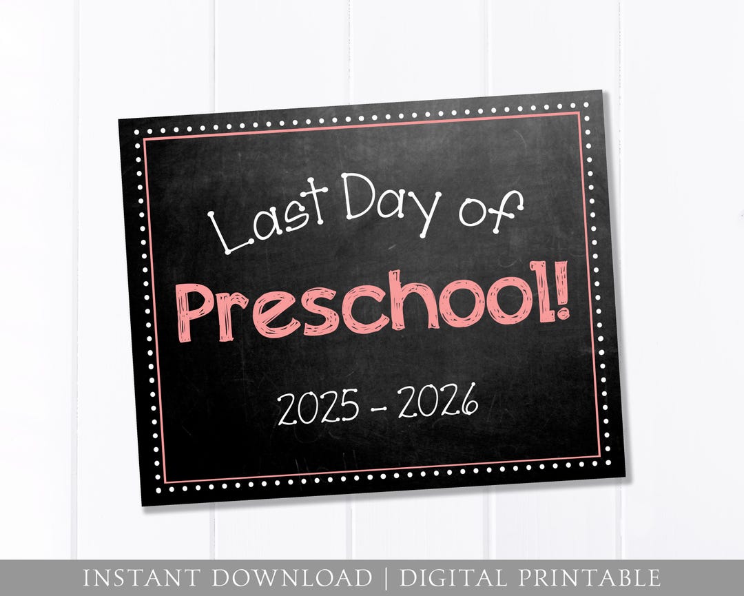Last Day of School Chalkboard Sign, Preschool, Last Day of School, Back ...