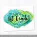 First Day of School Sign, 1st Grade, Watercolor, Green Blue, First Day ...