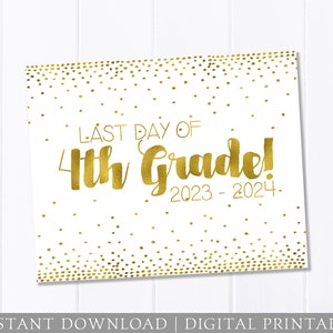 Last Day of School Sign, 4th Grade, Last Day of School, Gold Confetti ...