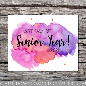 Last Day of School Sign / Senior Year / Watercolor / Last Day | Etsy