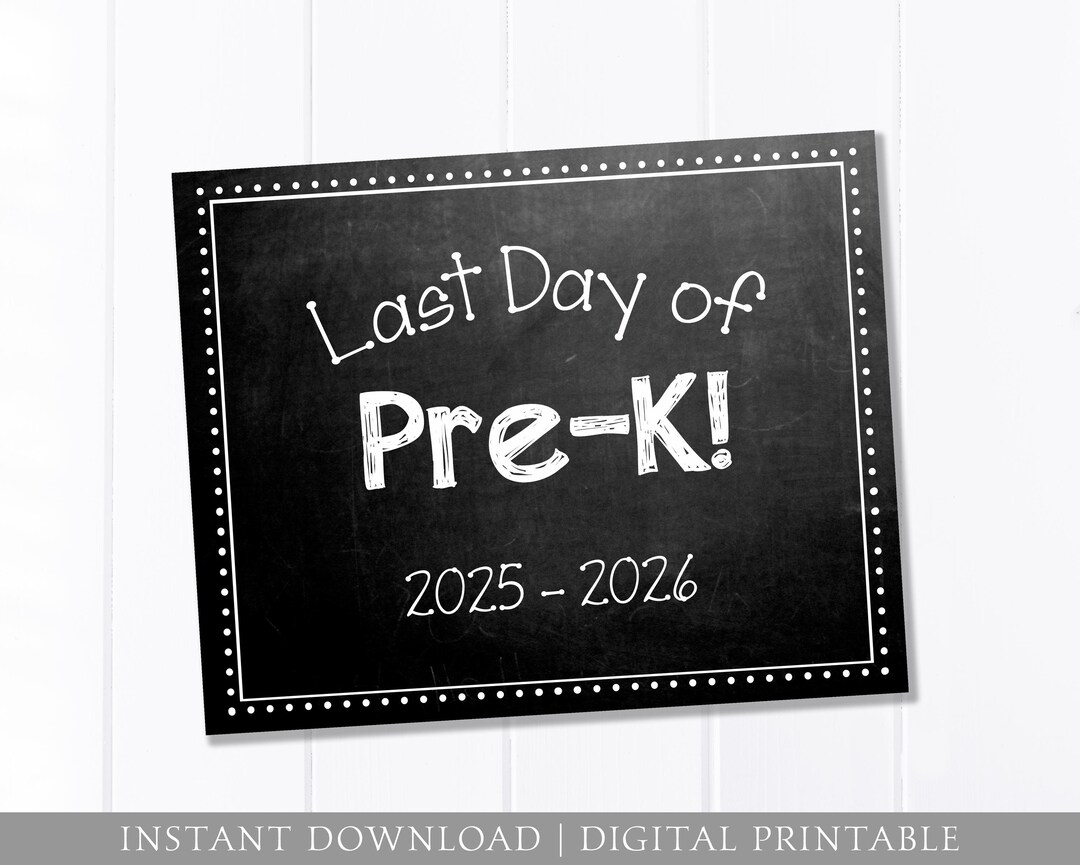 Last Day of School Sign, Chalkboard Sign, Pre-k, Last Day of School ...