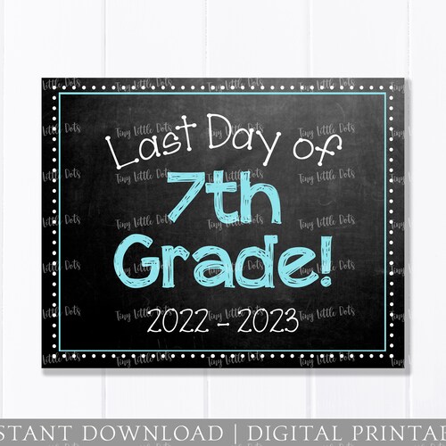 Last Day of 7th Grade Sign Boy Last Day of School Sign - Etsy