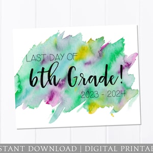Last Day of School Sign, 6th Grade, Watercolor, Green Purple, Cute Girl ...