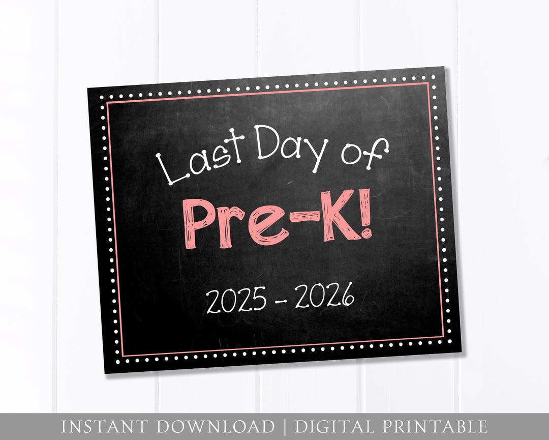 Last Day of School Sign, Chalkboard Sign, Pre-k, Last Day of School ...