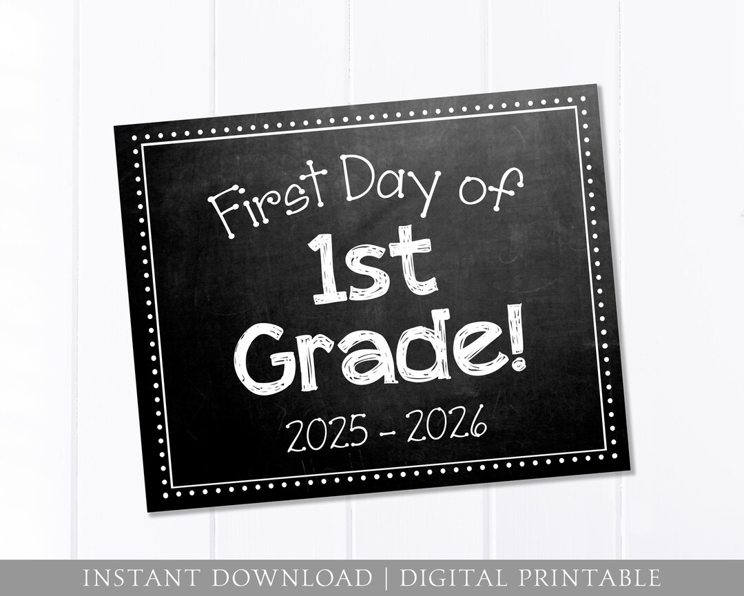 First Day of School Sign, 1st Grade, Chalkboard, First Day Sign, Back ...
