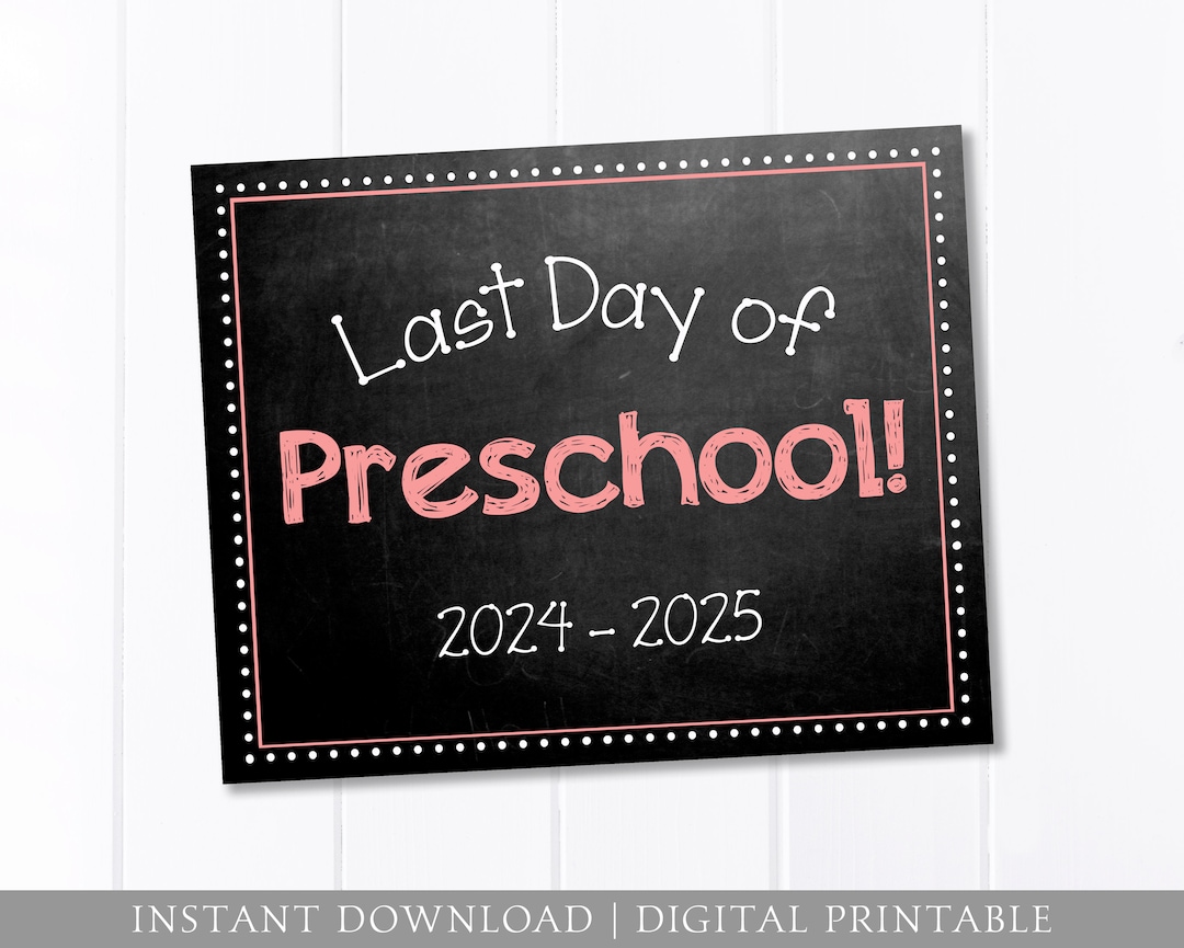 Last Day of School Chalkboard Sign, Preschool, Last Day of School, Back ...