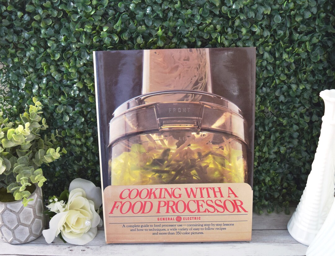 Cooking With A Food Processor General Electric Vintage Cook Book, Easy ...