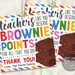 Teachers Like You Deserve Brownie Points Editable Template, Chocolate ...