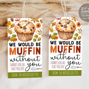 Fall Muffin Appreciation Gift Tags Editable Template, Would Be Muffin ...