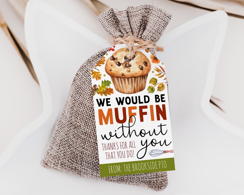 Fall Muffin Appreciation Gift Tags Editable Template, Would Be Muffin ...