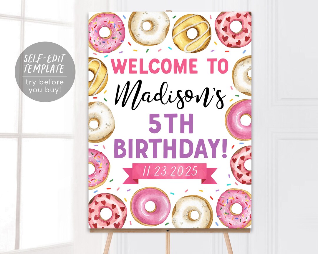 Donut Birthday Welcome Sign Editable Template, Girl You Donut Want to ...
