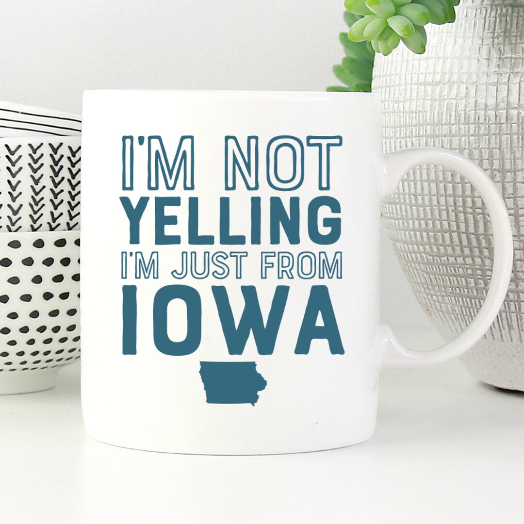 Funny Iowa Mug, Funny Iowa Coffee Mug, Iowa Gifts, Home State Mug ...