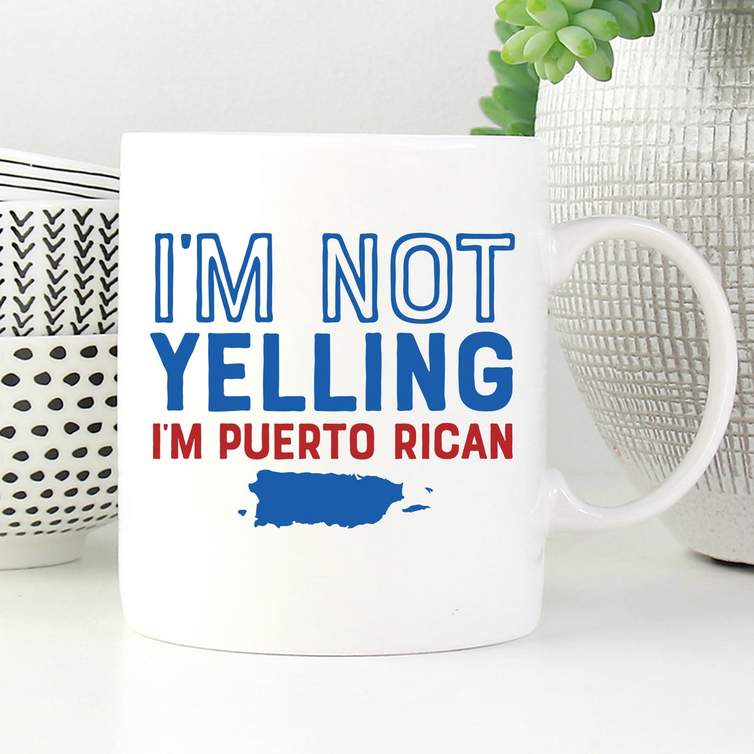 Funny Puerto Rican Mug, Puerto Rican Coffee Mug, Puerto Rican Gifts, I ...