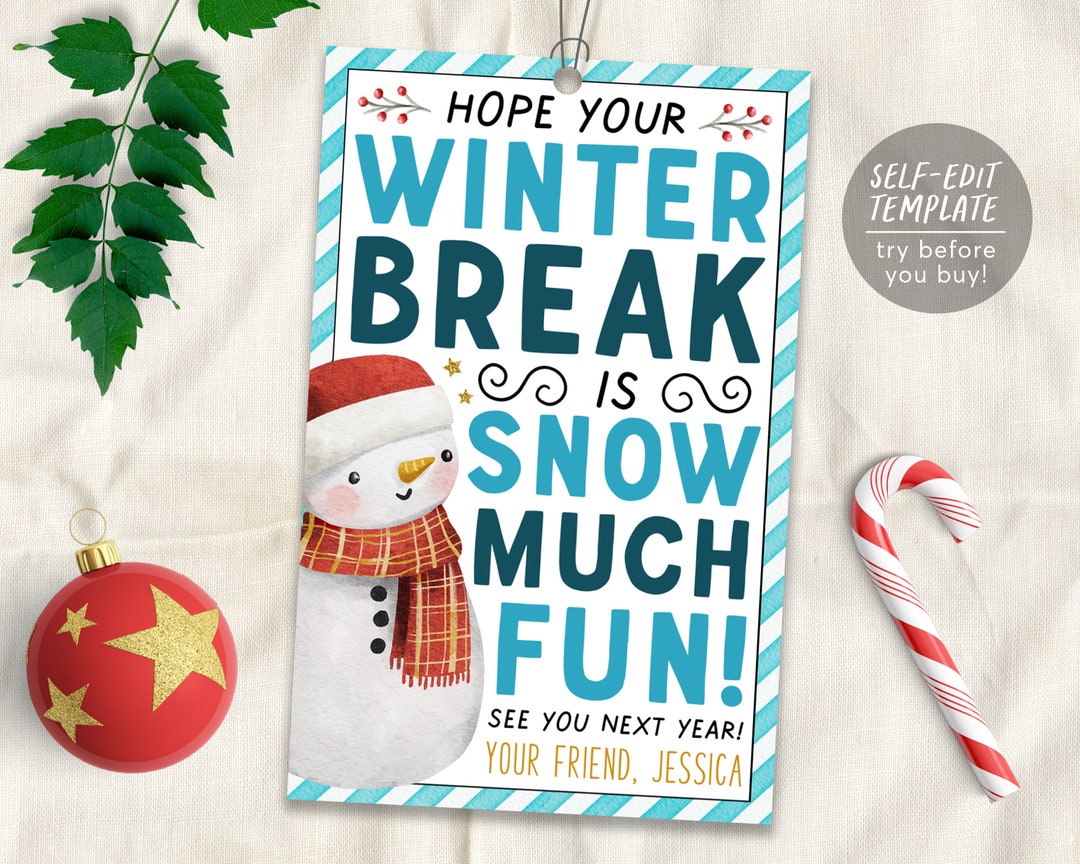Christmas Gift Tags Editable Template, Hope Your Winter Break is Snow ...