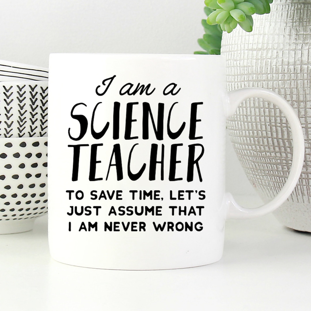 Funny Science Teacher Mug, Funny Science Teacher Gift, Gift for Science ...