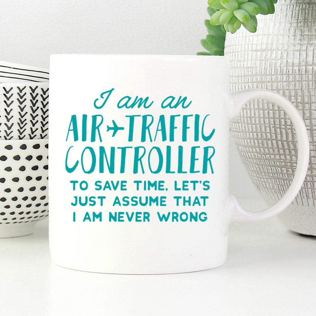 Funny Air Traffic Controller Mug, Funny Air Traffic Controller Gift ...
