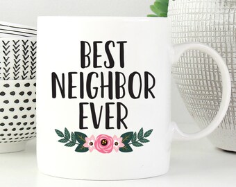 Best Neighbor Ever Mug Funny Neighbor Mug Neighbor Moving | Etsy