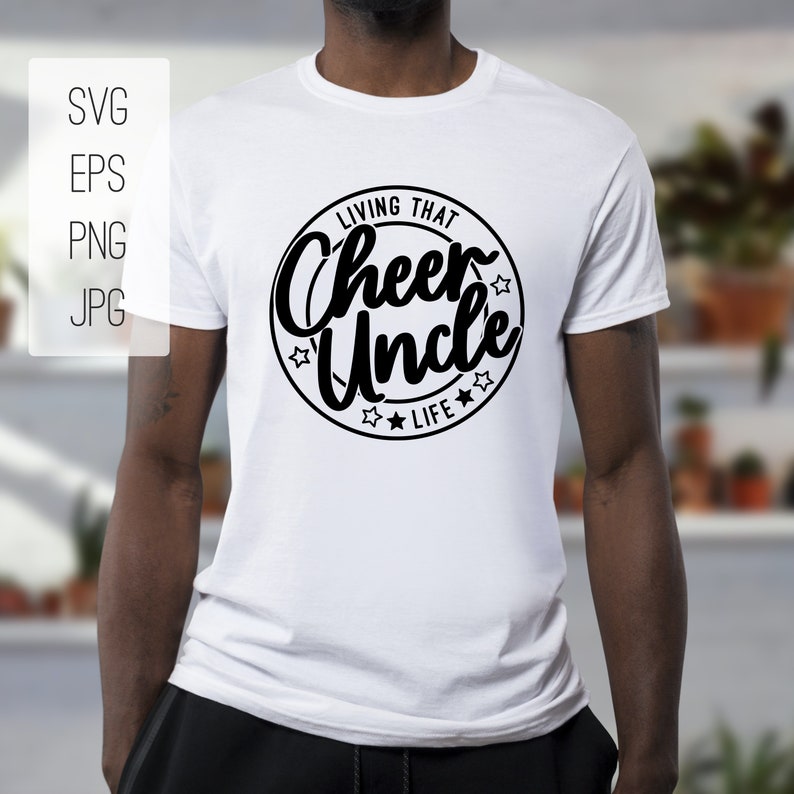 Cheer Uncle SVG, Cheer Uncle PNG, Living That Cheer Uncle Life, Cheer ...