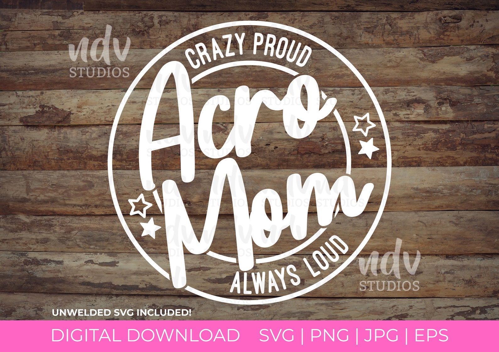 Acro Mom SVG, Mom SVG, Acro SVG, Crazy Proud Always Loud, Mom Shirt ...