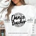 Dance Teacher SVG, Dance Coach SVG, Dance SVG, Dance Teacher Shirt Svg ...