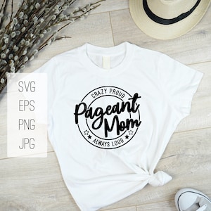 Pageant Mom SVG, Pageant Mama SVG, Pageant SVG, Mom Shirt Svg, Gift for ...