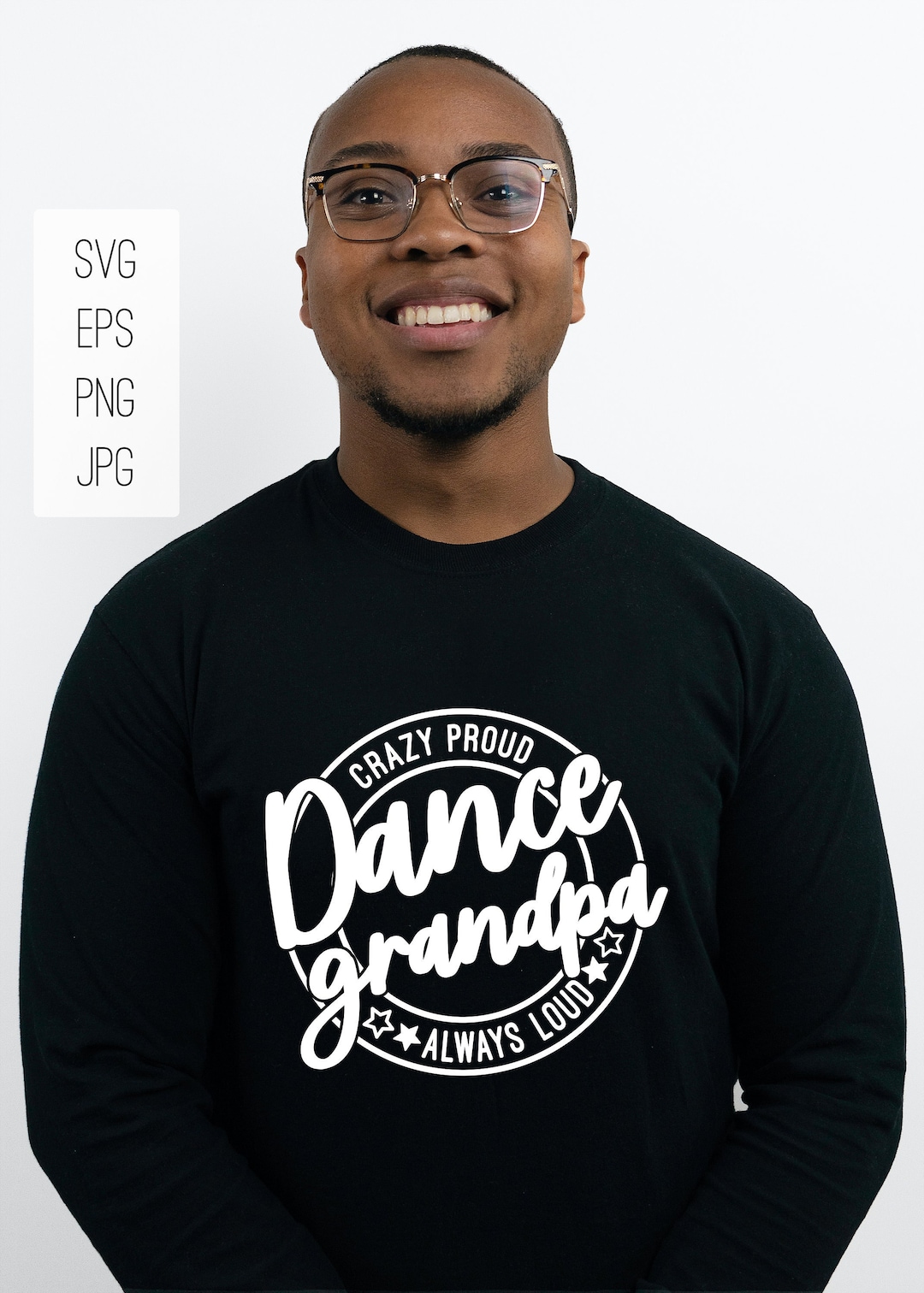Dance Grandpa SVG, Dance Grandpa PNG, Loud and Proud, Grandpa Shirt ...