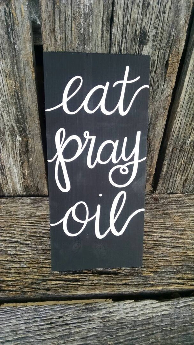 Eat Pray Oil Sign Hand-painted Wooden Sign Essential Oil - Etsy