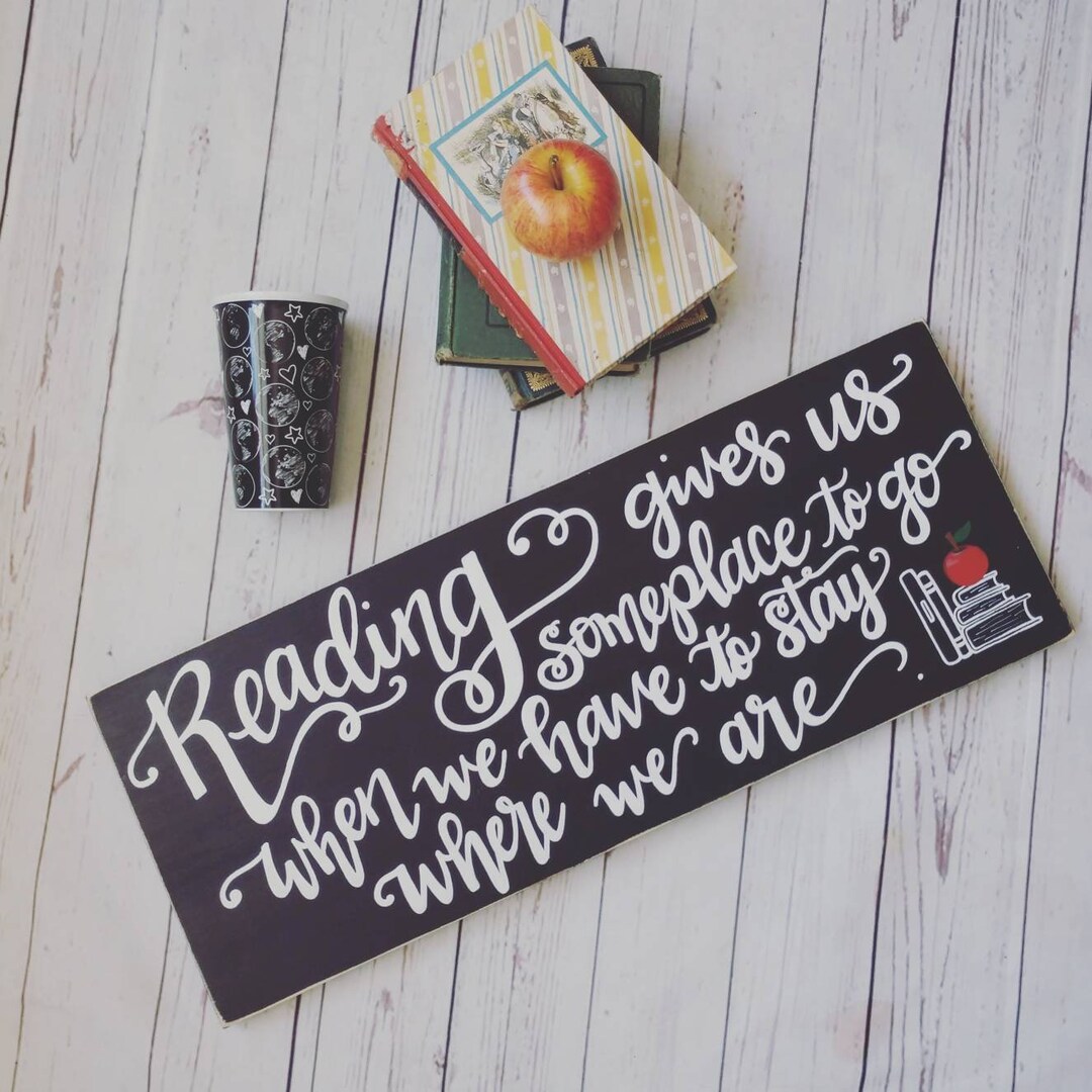 Reading Gives Us Somewhere to Go Hand-painted Wooden Sign, Classroom ...