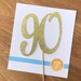 90 Cake Topper Glitter Card Age 90 90 Years 90th - Etsy