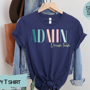 Administration Team Shirts, Dream Team Shirts, Admin, Admin T Shirts ...