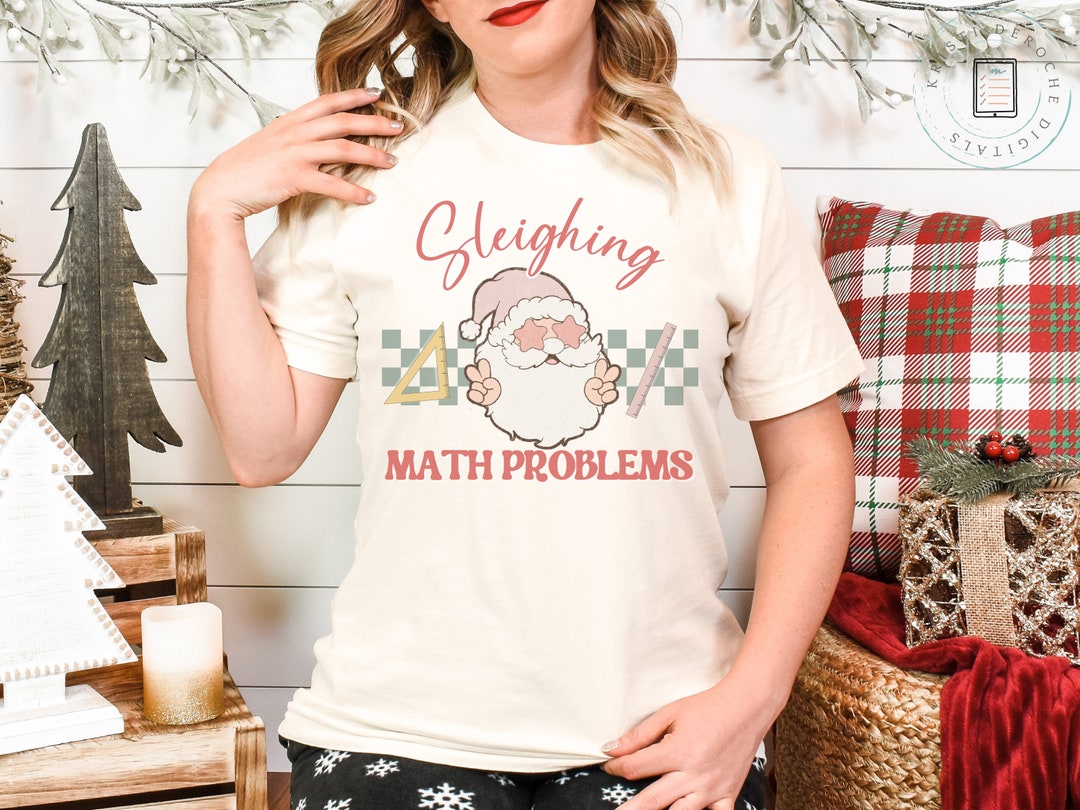 Sleighing Math Problems, Teacher Christmas Shirt, Trendy Christmas ...