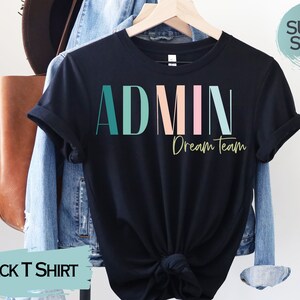 Administration Team Shirts, Dream Team Shirts, Admin, Admin T Shirts ...