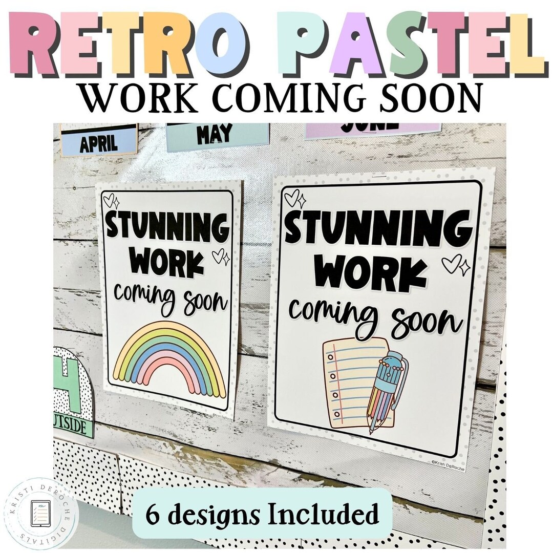 Stunning Work Coming Soon Posters, Retro Pastel Classroom Decor ...