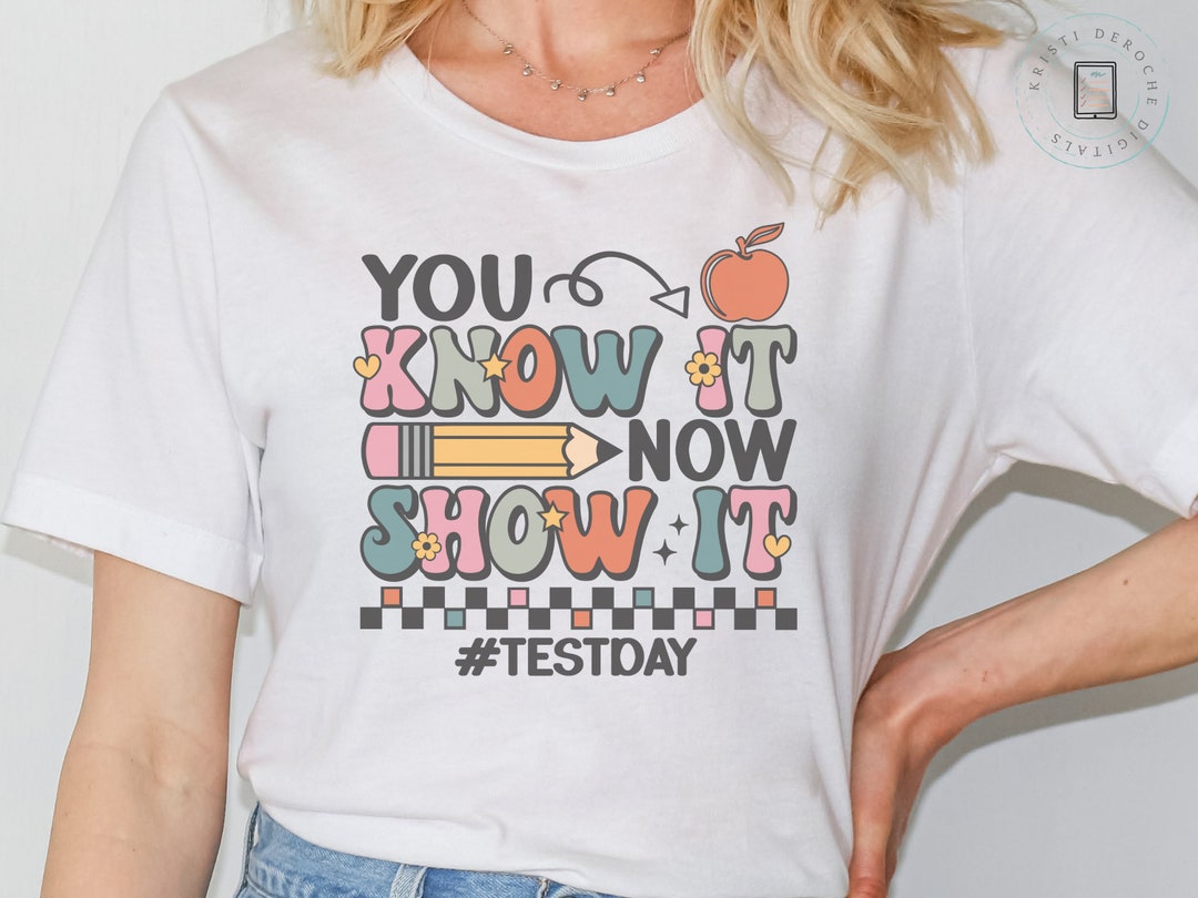 Show What You Know, Test Day Shirt, Staar Test Squad, Teacher Shirt ...