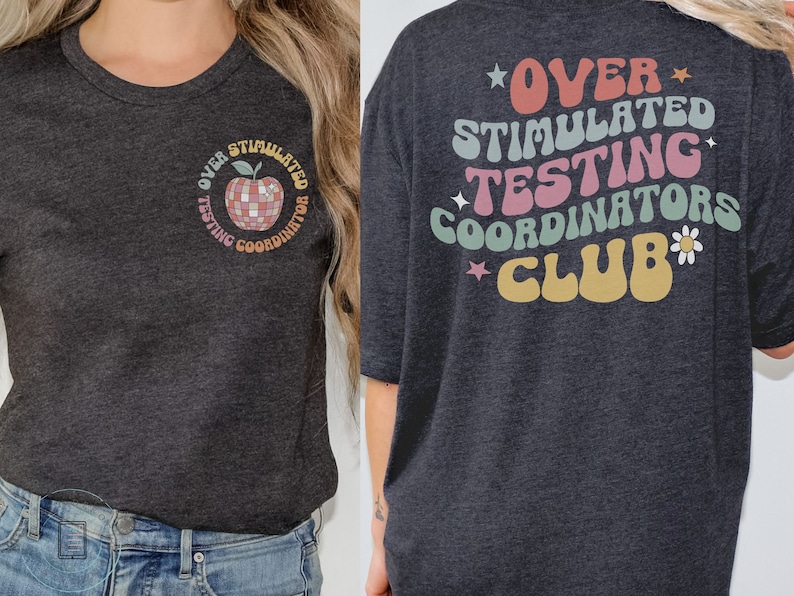 Overstimulated Testing Coordinators Club, Test Day Shirt, Staar Test ...