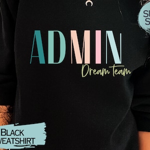 Administration Team Shirts, Dream Team Shirts, Admin, Admin T Shirts ...